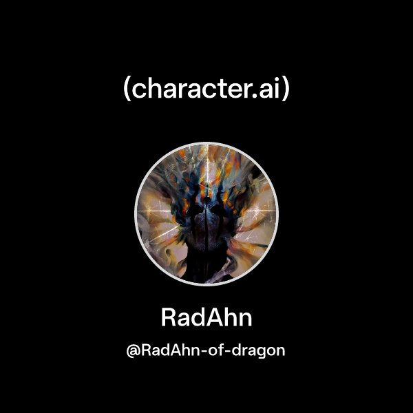 Chat with RadAhn | character.ai | Personalized AI for every moment of ...