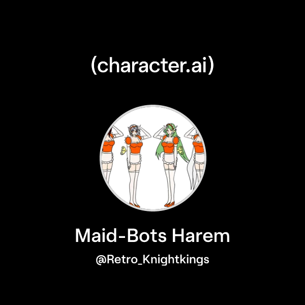 Chat with Maid-Bots Harem | character.ai | AI Chat, Reimagined–Your ...