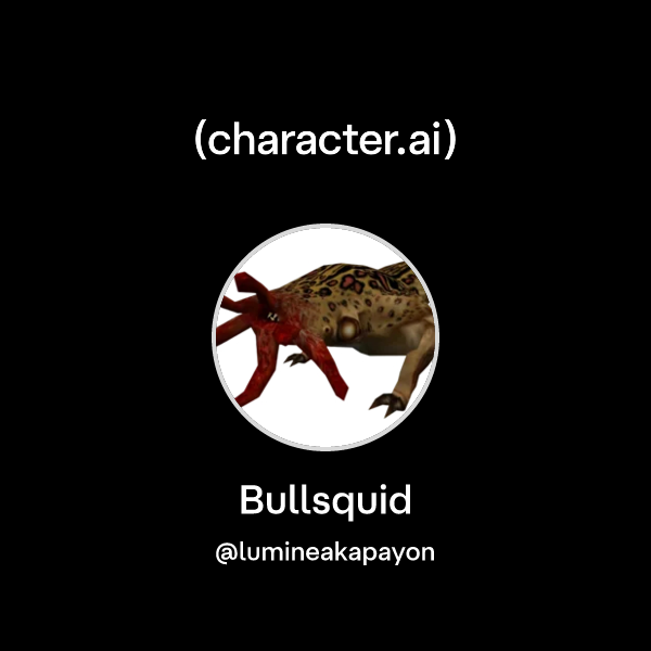 Chat with Bullsquid | character.ai | Personalized AI for every moment ...