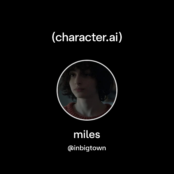 Chat with miles | character.ai | Personalized AI for every moment of ...