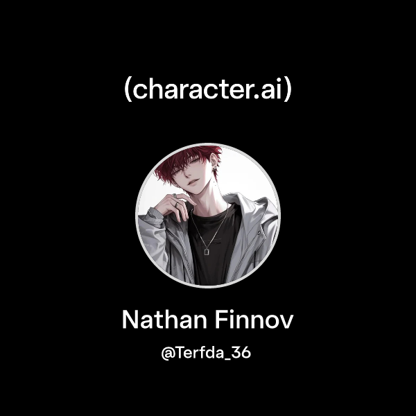 Chat with Nathan Finnov | character.ai | Personalized AI for every ...