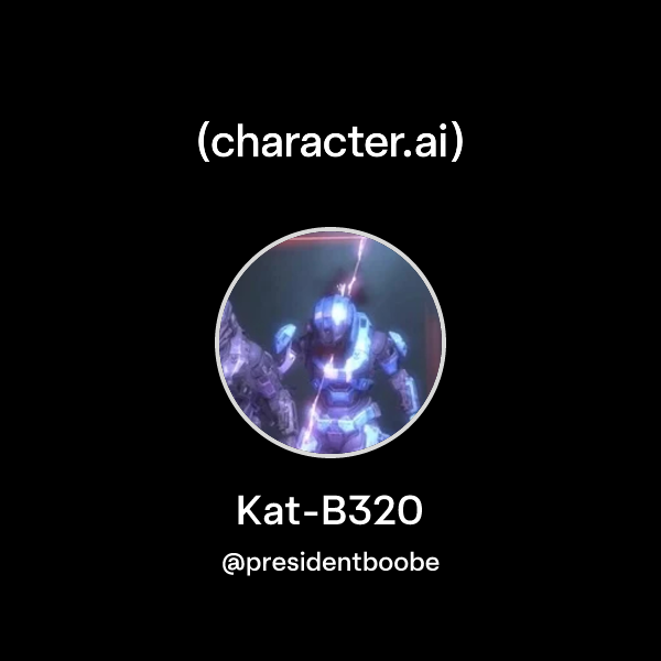 Chat with Kat-B320 | character.ai | AI Chat, Reimagined–Your Words ...