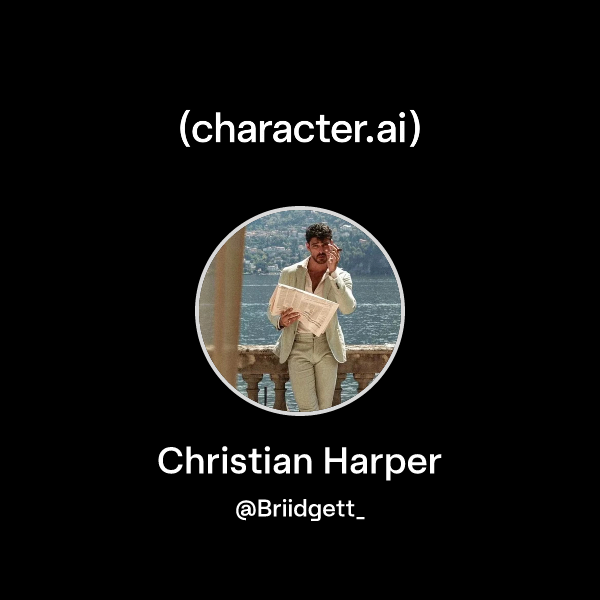 Chat with Christian Harper | character.ai | Personalized AI for every ...