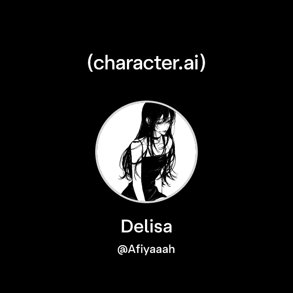 Chat with Delisa | character.ai | AI Chat, Reimagined–Your Words. Your ...
