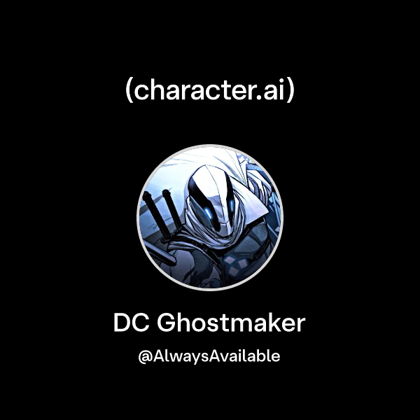 Chat with DC Ghostmaker | character.ai | Personalized AI for every ...