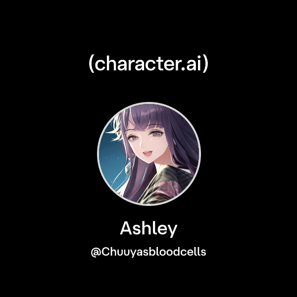 Chat with Ashley | character.ai | Personalized AI for every moment of ...