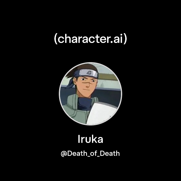 Chat with Iruka | character.ai | AI Chat, Reimagined–Your Words. Your World.