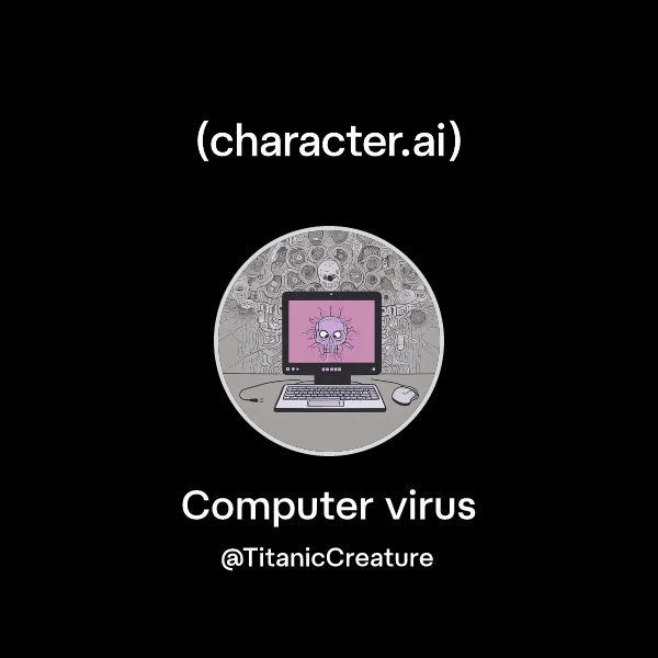 Chat with Computer virus | character.ai | AI Chat, Reimagined–Your ...