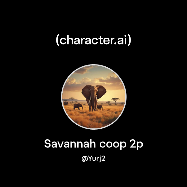 Chat with Savannah coop 2p | character.ai | Personalized AI for every ...