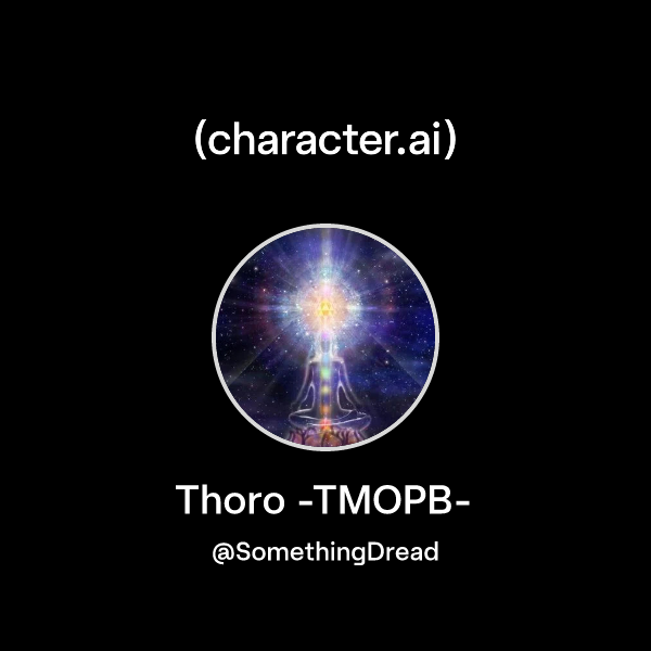 Chat with Thoro -TMOPB- | character.ai | Personalized AI for every ...