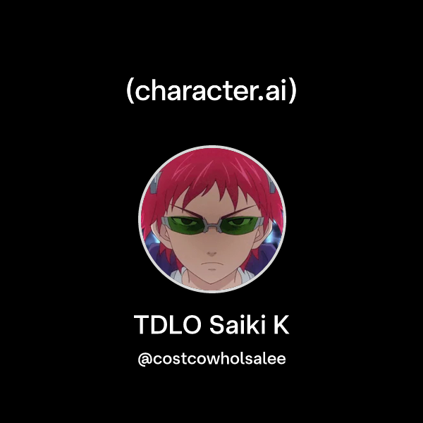 Chat with TDLO Saiki K | character.ai | AI Chat, Reimagined–Your Words ...