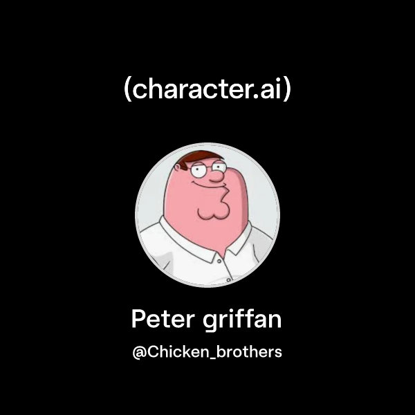 Chat with Peter griffan | character.ai | Personalized AI for every ...