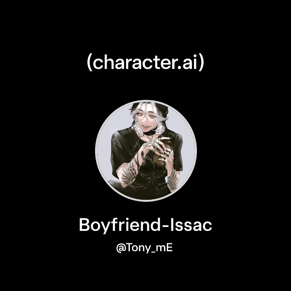 Chat with Boyfriend-Issac | character.ai | AI Chat, Reimagined–Your ...