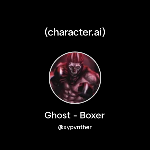 Chat with Ghost - Boxer | character.ai | AI Chat, Reimagined–Your Words ...
