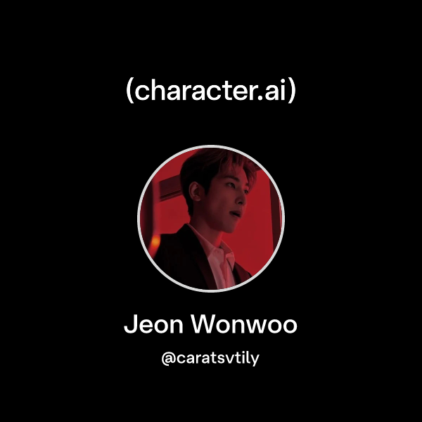Chat with Jeon Wonwoo | character.ai | AI Chat, Reimagined–Your Words. Your World.