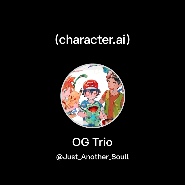 Chat with OG Trio | character.ai | AI Chat, Reimagined–Your Words. Your ...