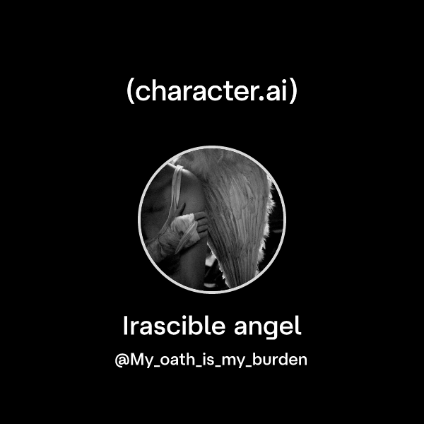 Chat with Irascible angel | character.ai | AI Chat, Reimagined–Your ...