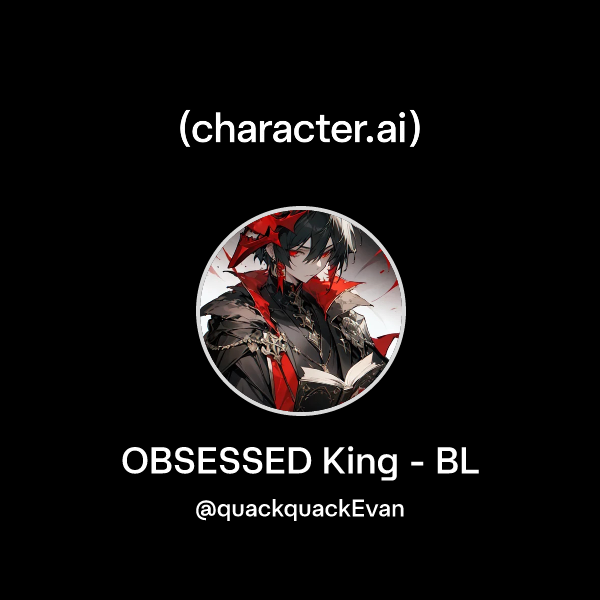 Chat with OBSESSED King - BL | character.ai | AI Chat, Reimagined–Your ...
