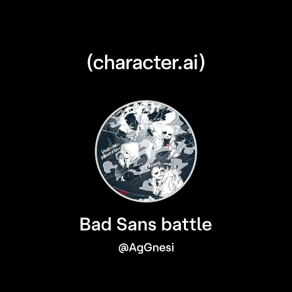 Chat with Bad Sans battle | character.ai | AI Chat, Reimagined–Your ...