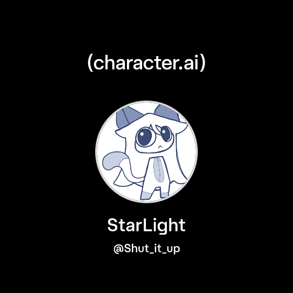 Chat with StarLight | character.ai | Personalized AI for every moment ...
