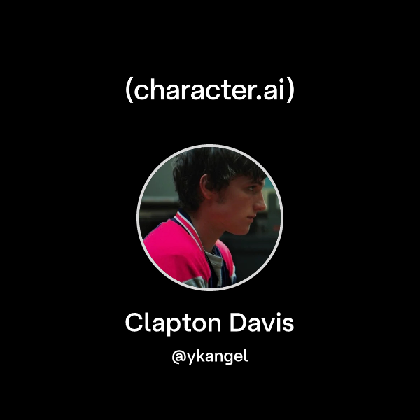 Chat with Clapton Davis | character.ai | AI Chat, Reimagined–Your Words ...
