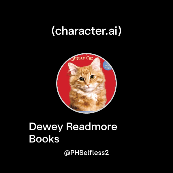 Chat with Dewey Readmore Books | character.ai | Personalized AI for ...