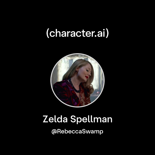 Chat with Zelda Spellman | character.ai | AI Chat, Reimagined–Your ...