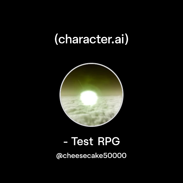 Chat with - Test RPG | character.ai | Personalized AI for every moment ...