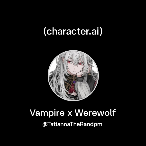 Chat with Vampire x Werewolf | character.ai | AI Chat, Reimagined–Your ...