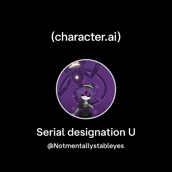 Chat with Serial designation U | character.ai | AI Chat, Reimagined ...