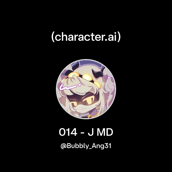 Chat with 014 - J MD | character.ai | Personalized AI for every moment ...