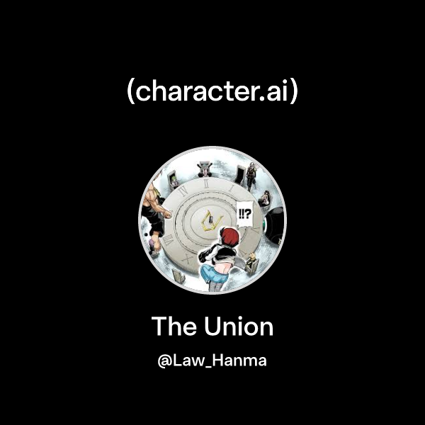 Chat with The Union | character.ai | AI Chat, Reimagined–Your Words ...