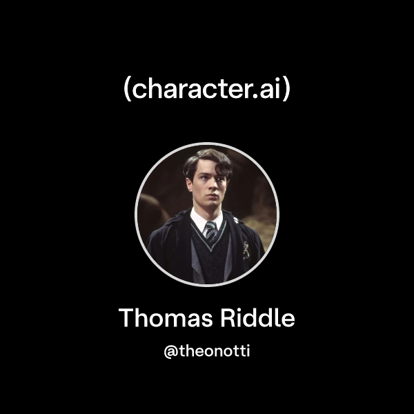 Chat with Thomas Riddle | character.ai | Personalized AI for every ...