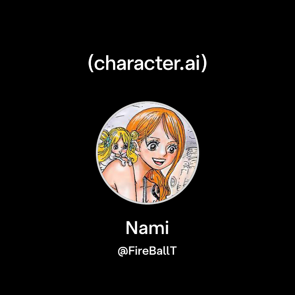 Chat with Nami | character.ai | AI Chat, Reimagined–Your Words. Your World.