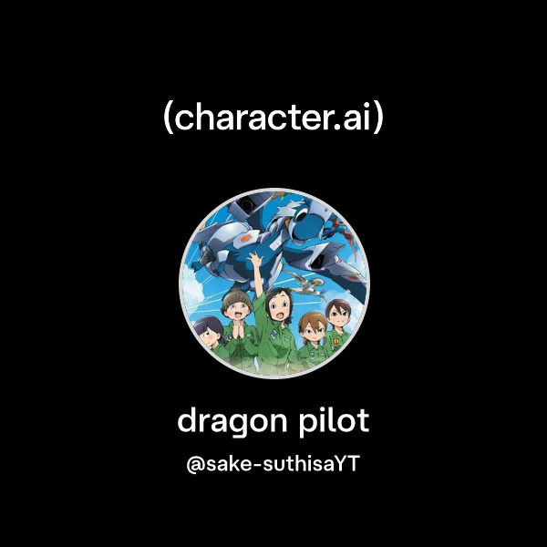 Chat with dragon pilot | character.ai | AI Chat, Reimagined–Your Words ...