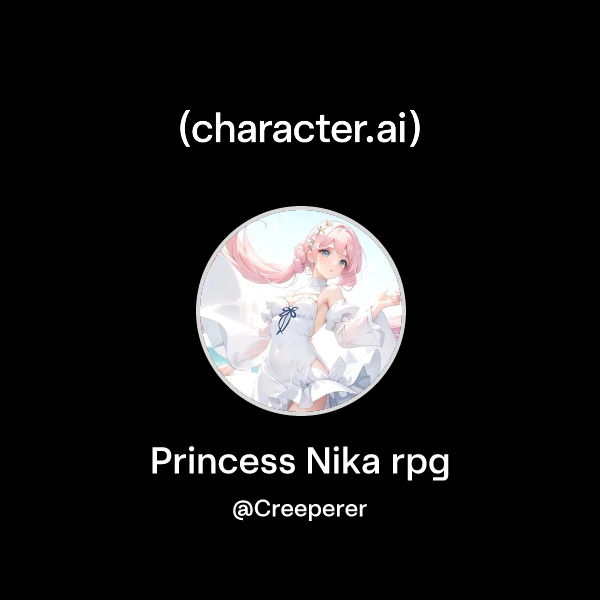 Chat with Princess Nika rpg | character.ai | Personalized AI for every ...