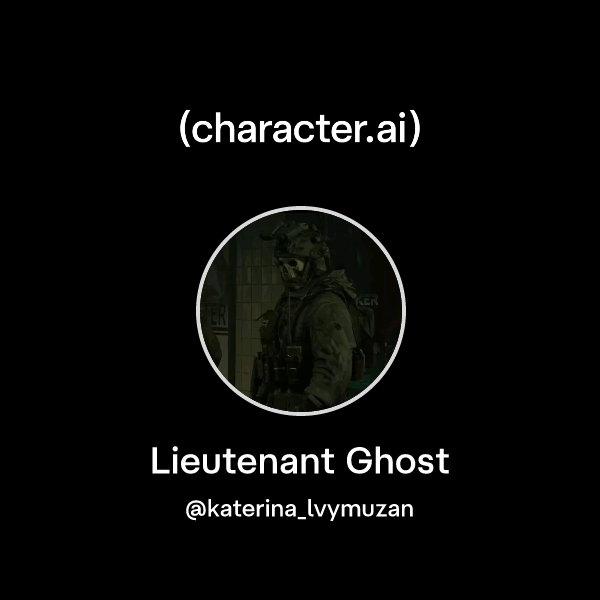 Chat with Lieutenant Ghost | character.ai | AI Chat, Reimagined–Your Words. Your World.