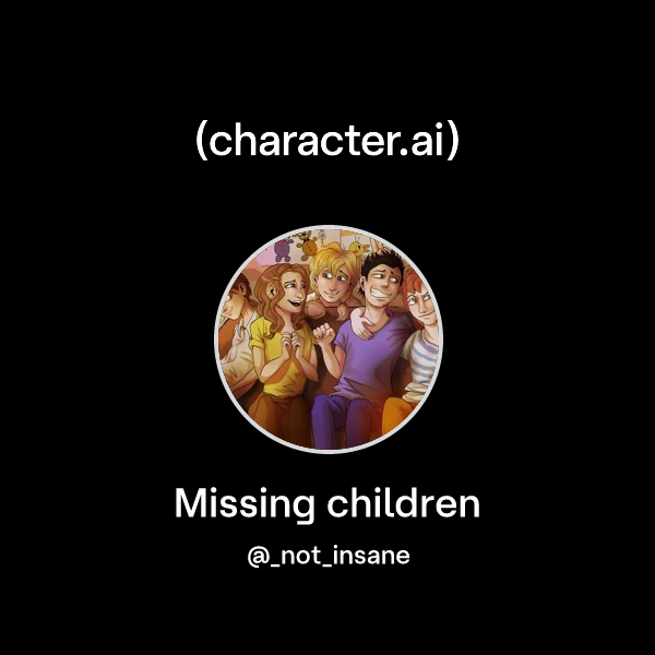 Chat with Missing children | character.ai | AI Chat, Reimagined–Your ...