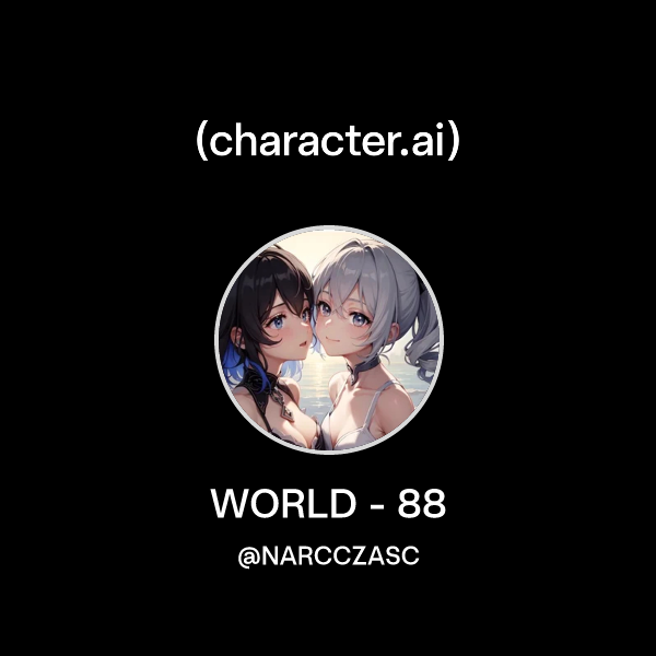 Chat with WORLD - 88 | character.ai | Personalized AI for every moment ...