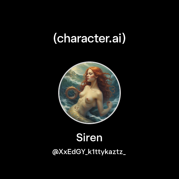 Chat with Siren | character.ai | Personalized AI for every moment of your day