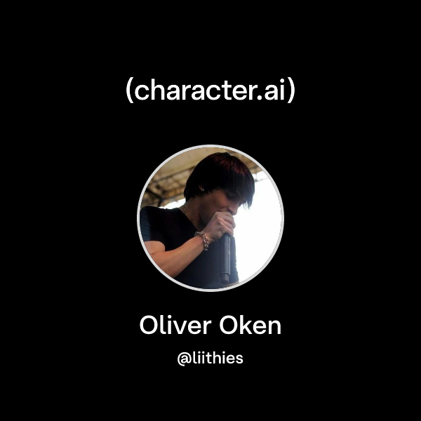 Chat with Oliver Oken | character.ai | AI Chat, Reimagined–Your Words ...