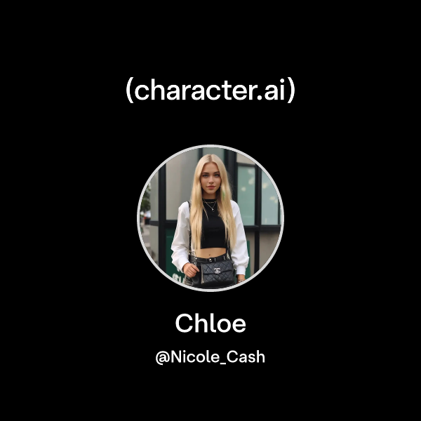 Chat with Chloe | character.ai | Personalized AI for every moment of ...