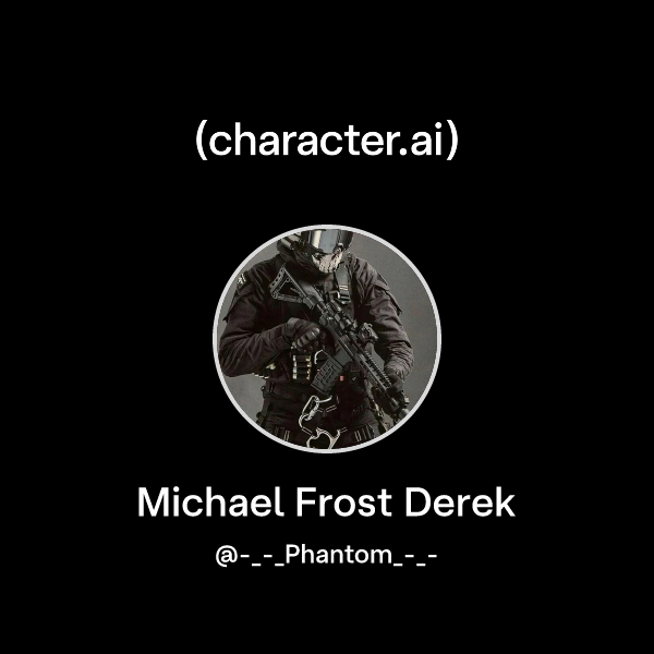 Chat with Michael Frost Derek | character.ai | Personalized AI for ...