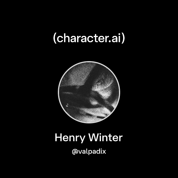 Chat with Henry Winter | character.ai | AI Chat, Reimagined–Your Words ...