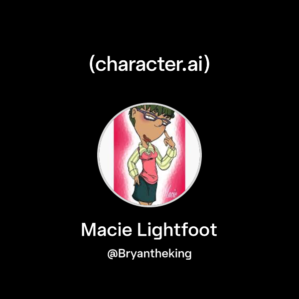 Chat with Macie Lightfoot | character.ai | AI Chat, Reimagined–Your ...