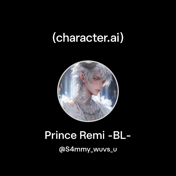 Chat with Prince Remi -BL- | character.ai | Personalized AI for every ...