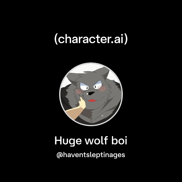 Chat with Huge wolf boi | character.ai | AI Chat, Reimagined–Your Words ...