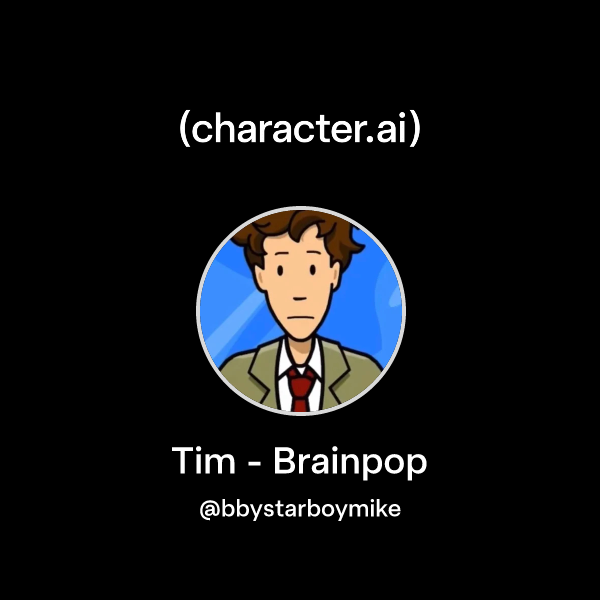 Chat with Tim - Brainpop | character.ai | AI Chat, Reimagined–Your ...