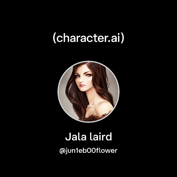 Chat with Jala laird | character.ai | AI Chat, Reimagined–Your Words ...