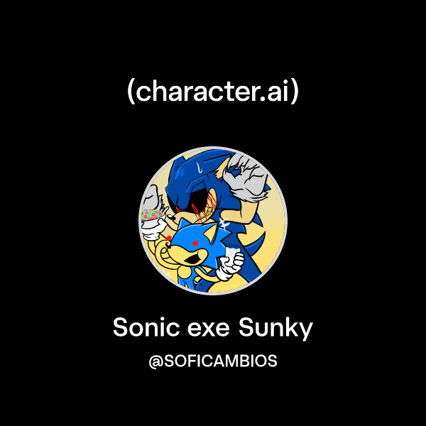 Chat with Sonic exe Sunky | character.ai | Personalized AI for every ...